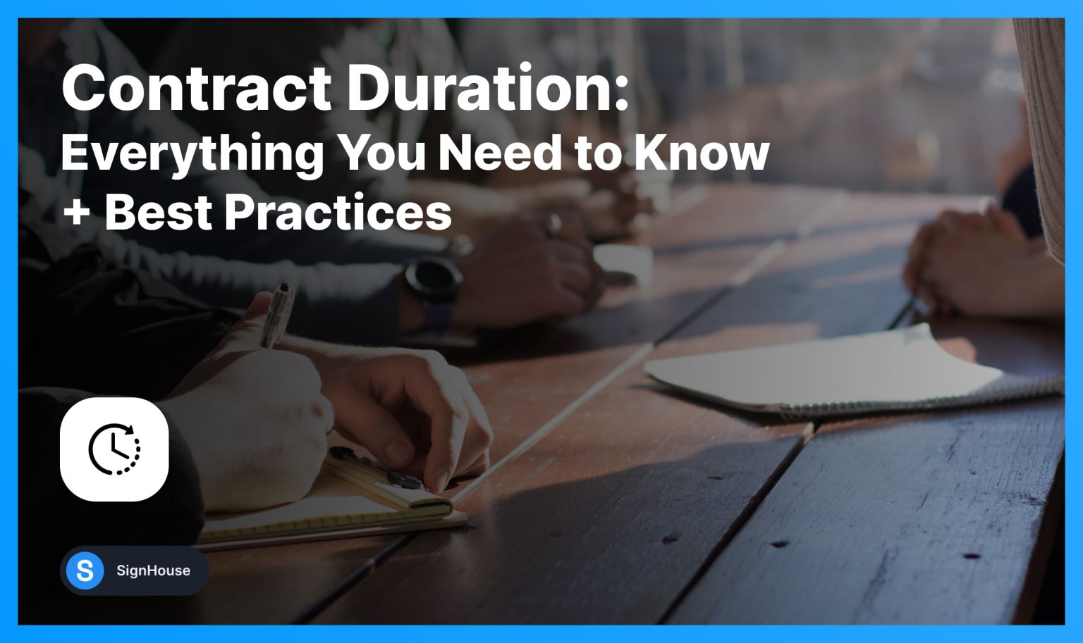 Contract Duration: Everything You Need to Know + Best Practices (2024 ...