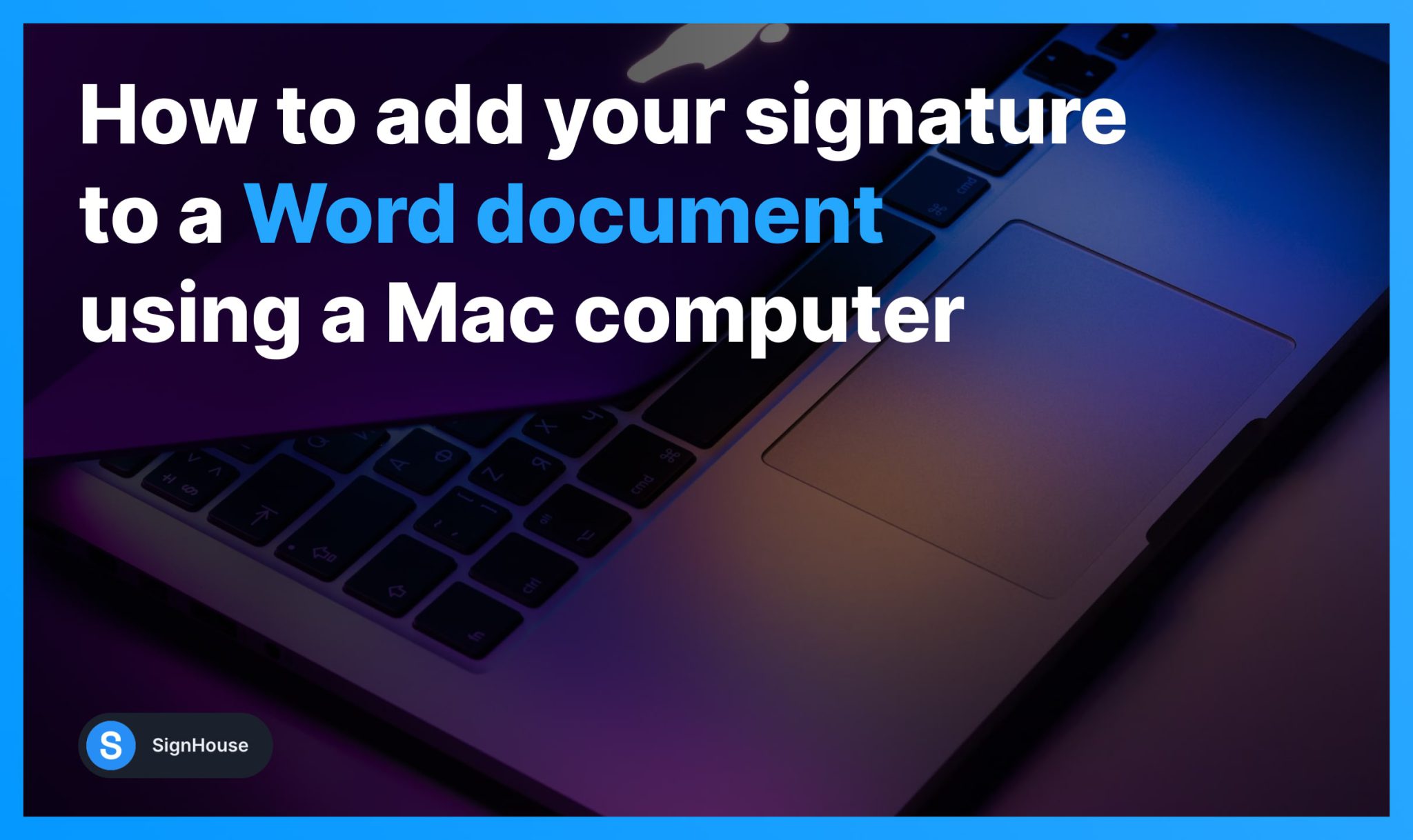 Microsoft Word on Mac: How To Sign Documents (2024) - SignHouse
