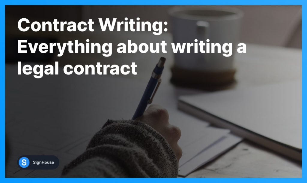 How To Master Contract Writing In 6 Steps (2024) - SignHouse